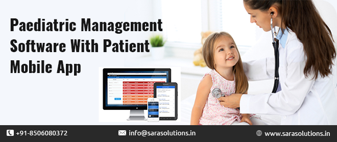 Pediatric EHR , EMR Software in India | Sara Technologies Pvt. Ltd.